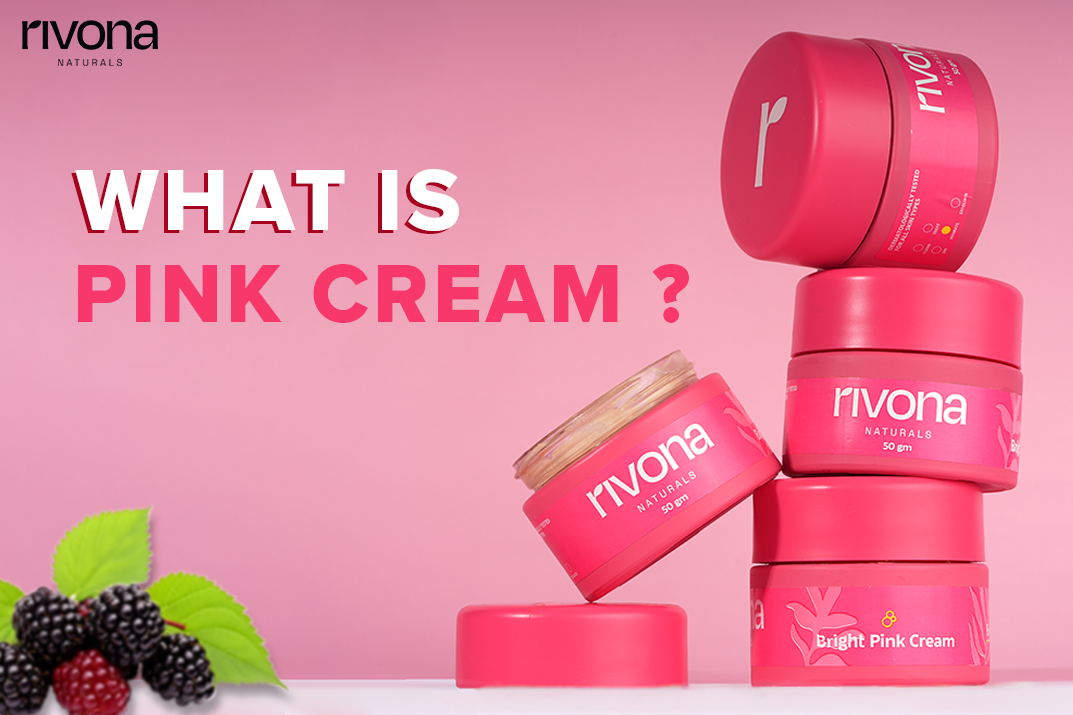What is Pink Cream? – Rivona Naturals